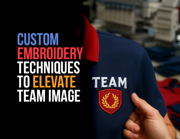 Custom Embroidery Techniques to Elevate Team Image - VMA Uniforms